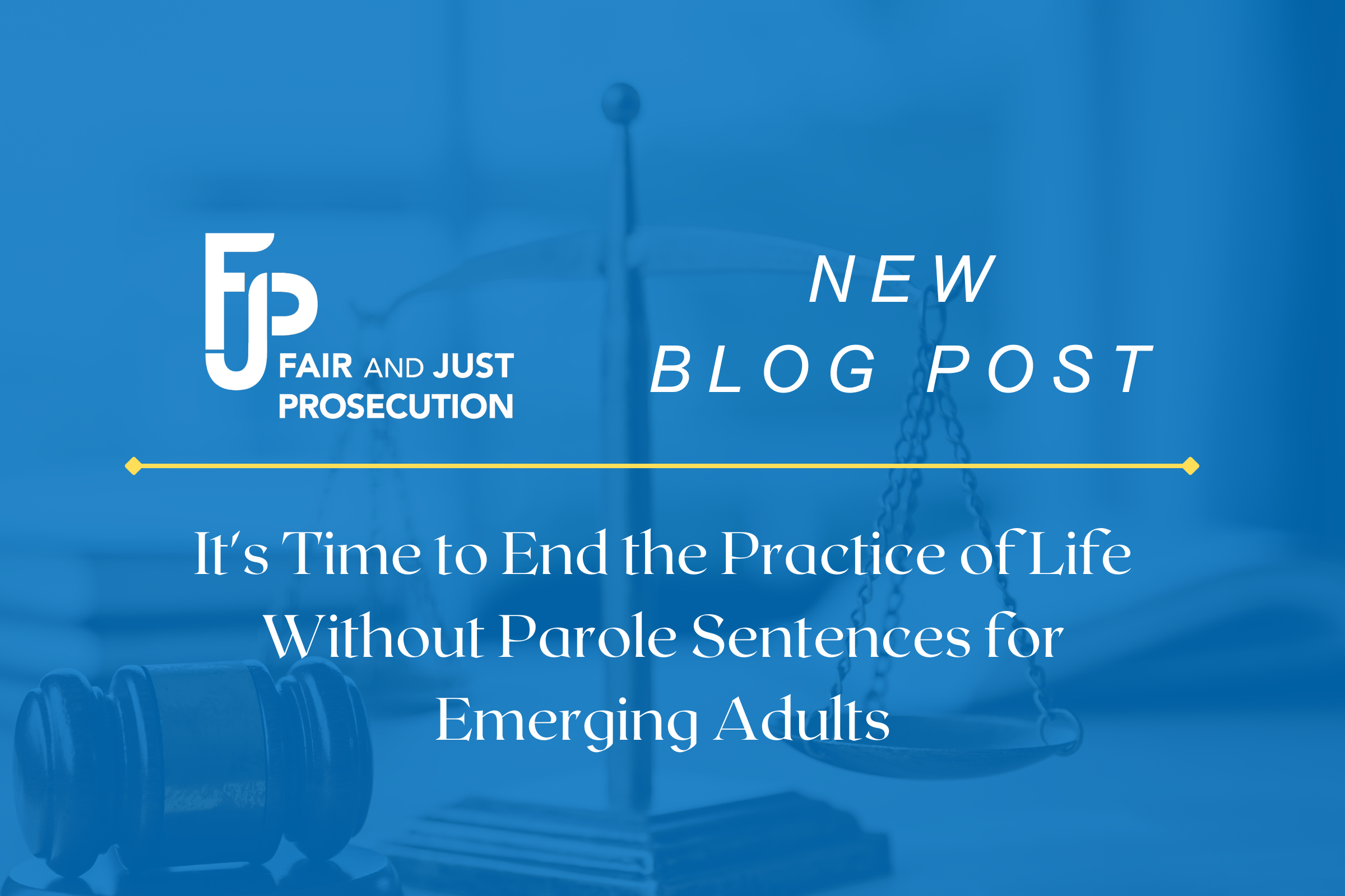 It's Time to End the Practice of Life Without Parole Sentences for ...